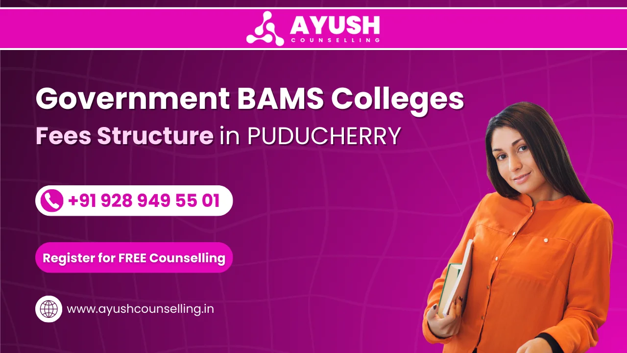 Government BAMS Colleges Fee Structure in Puducherry: Get All Details